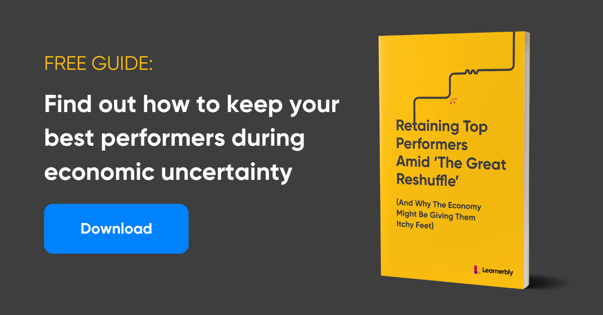 Retaining Top Performers Amid ‘The Great Reshuffle' - Learnerbly